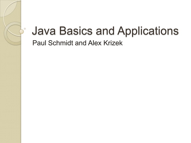 Java basics and applications | PPT