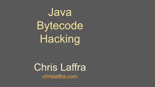 Java Bytecode Hacking Ppt