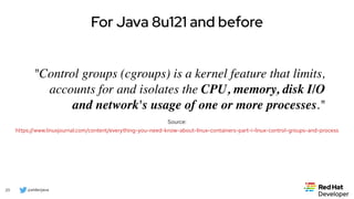 Java & containers: What I wish I knew before I used it | DevNation Tech Talk | PPT