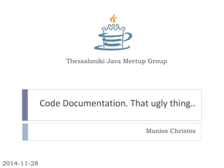Code Documentation. That ugly thing... | PPT
