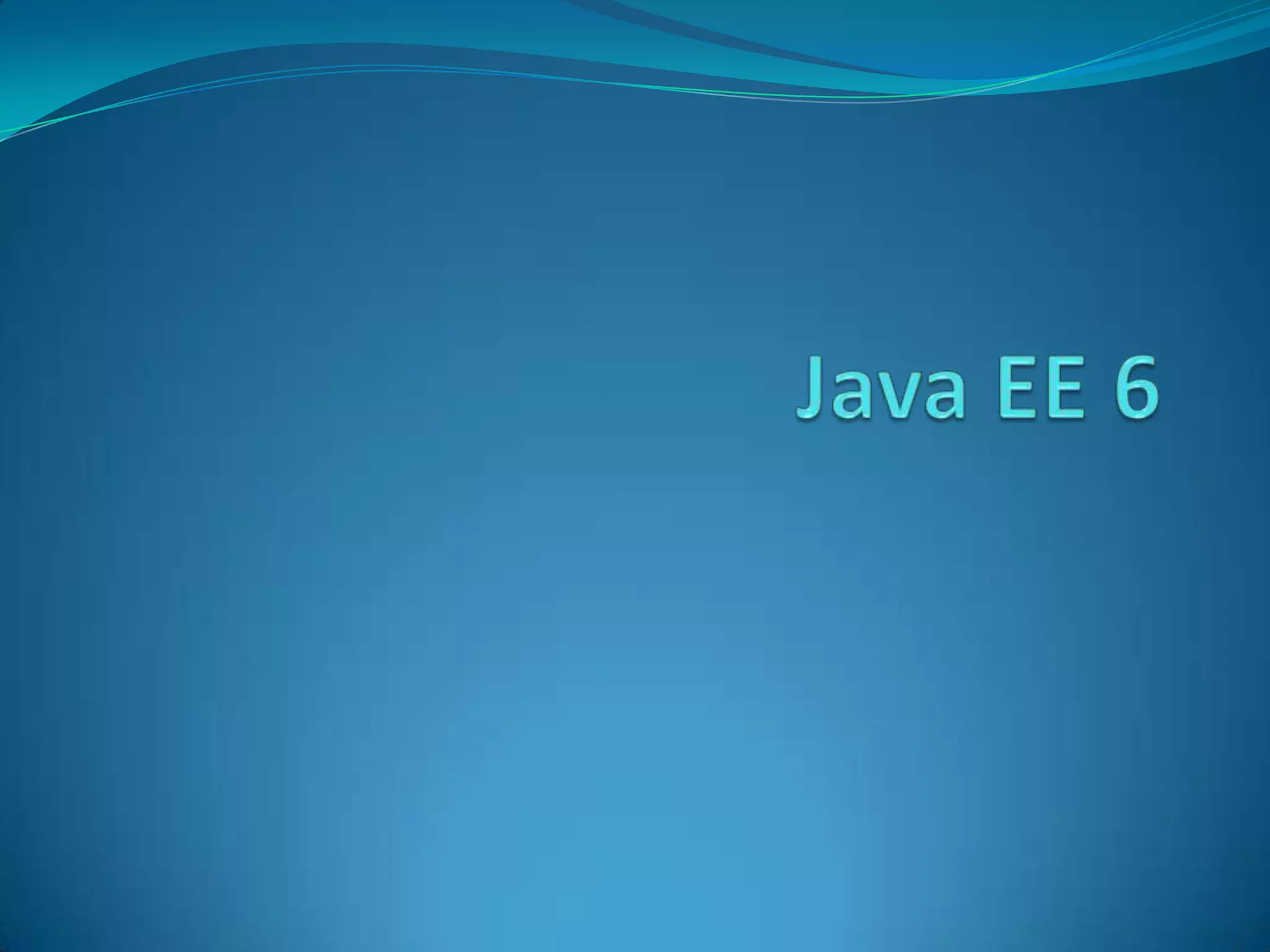 Java Ee 6 Ppt