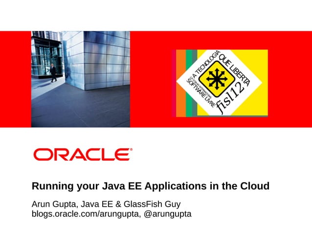 Running your Java EE 6 applications in the Cloud (FISL 12) | PPT