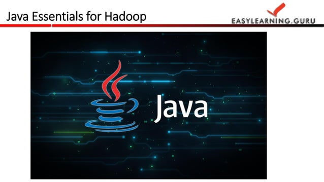 Java essentials for hadoop | PPT