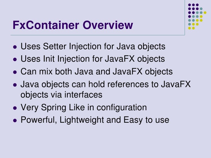 JavaFX Dependency Injection with FxContainer JavaFX Dependency Injection with FxContainer