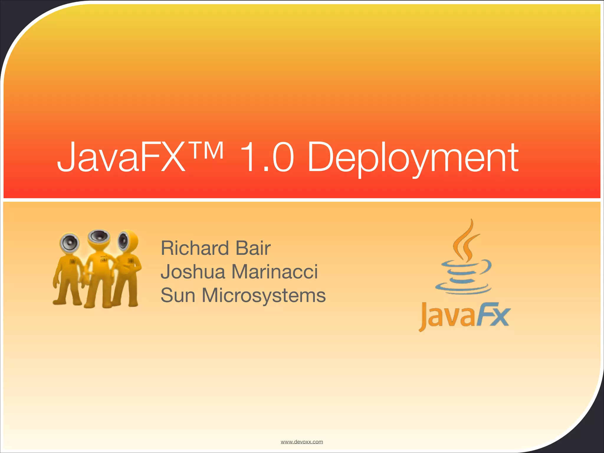 JavaFX Deployment | PPT | Free Download JavaFX Deployment | PPT | Free Download