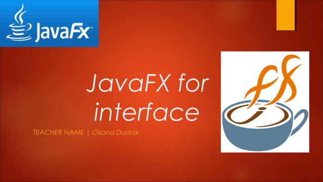 Java fx for interface | PPT