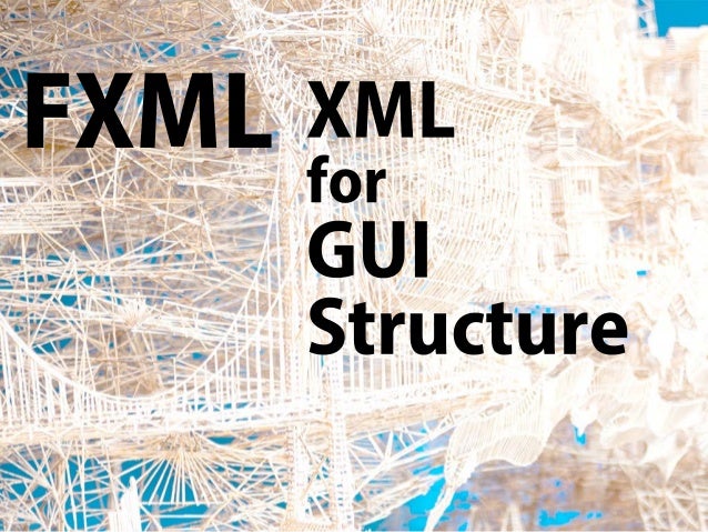 Fxml For Structure Css For Styling And Javafx As Standard Gui Library