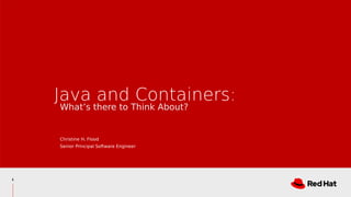 Java and Containers: What's there to think about? | DevNation Tech Talk | PPT