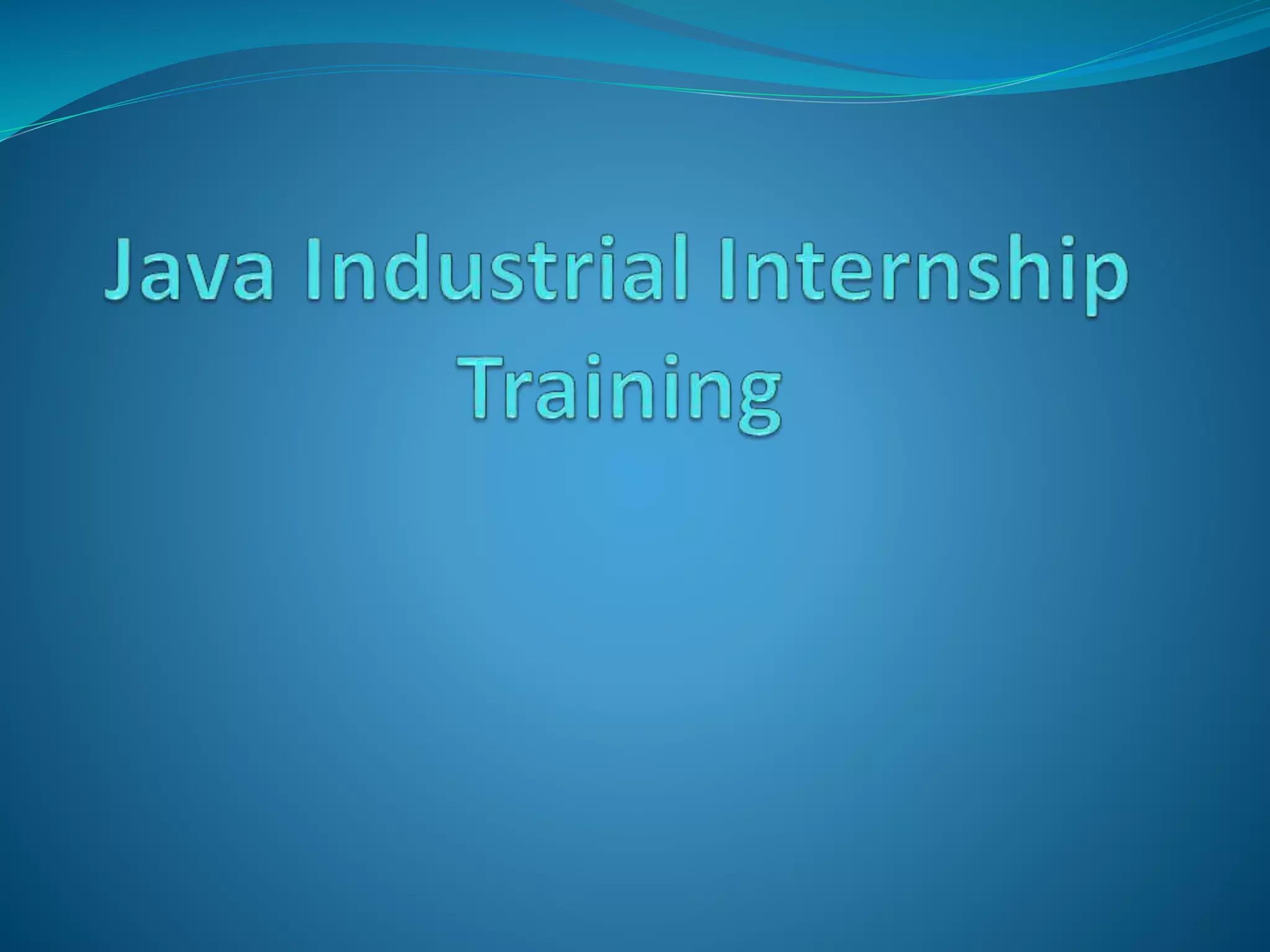 Java industrial internship training | PPT
