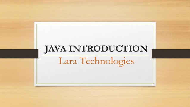 Java introduction by lara technologies | PPT