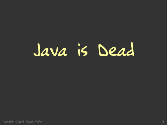 Java is Dead, Long Live Ceylon, Kotlin, etc | PPT