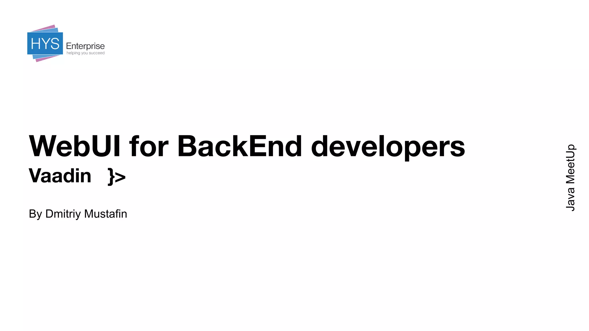 Dmitriy Mustafin (HYS Enterprise) "Web UI for Back-end developer." | PDF | Web Development ...