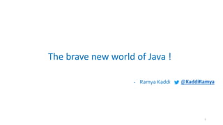 The brave new world of Java | PPT