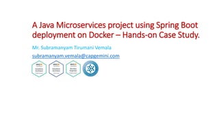 A Java Microservices Spring Boot and Docker case study. | PPT