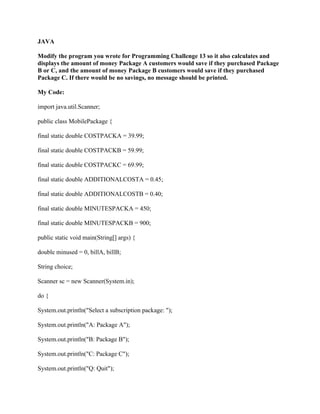 JAVA Modify the program you wrote for Programming Challenge 13 so it.pdf