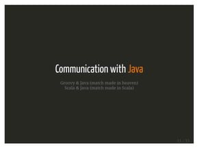 Javantura v2 - All Together Now - making Groovy and Scala sing together - Dinko Srkoč | PPT