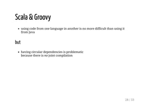 Javantura v2 - All Together Now - making Groovy and Scala sing together - Dinko Srkoč | PPT