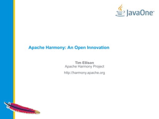 Apache Harmony: An Open Innovation | PPT