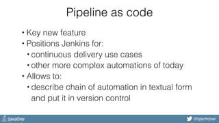 JavaOne 2016 - Pipeline as code | PDF
