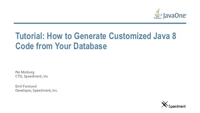 Javaone2016 How To Generate Customized Java 8 Code From