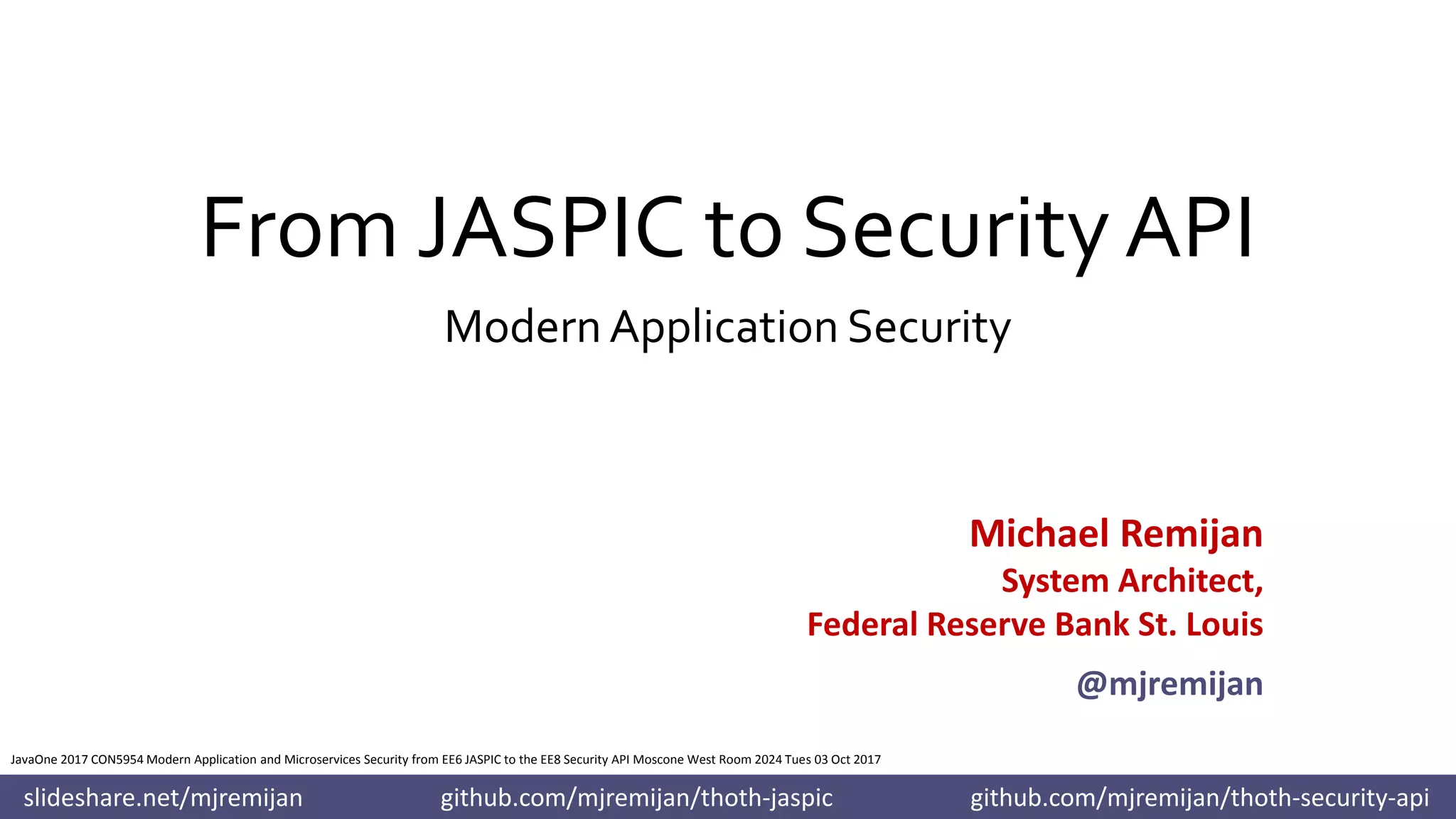 Modern Application and Microservices Security from EE6 JASPIC to the EE8 Security API | PPT