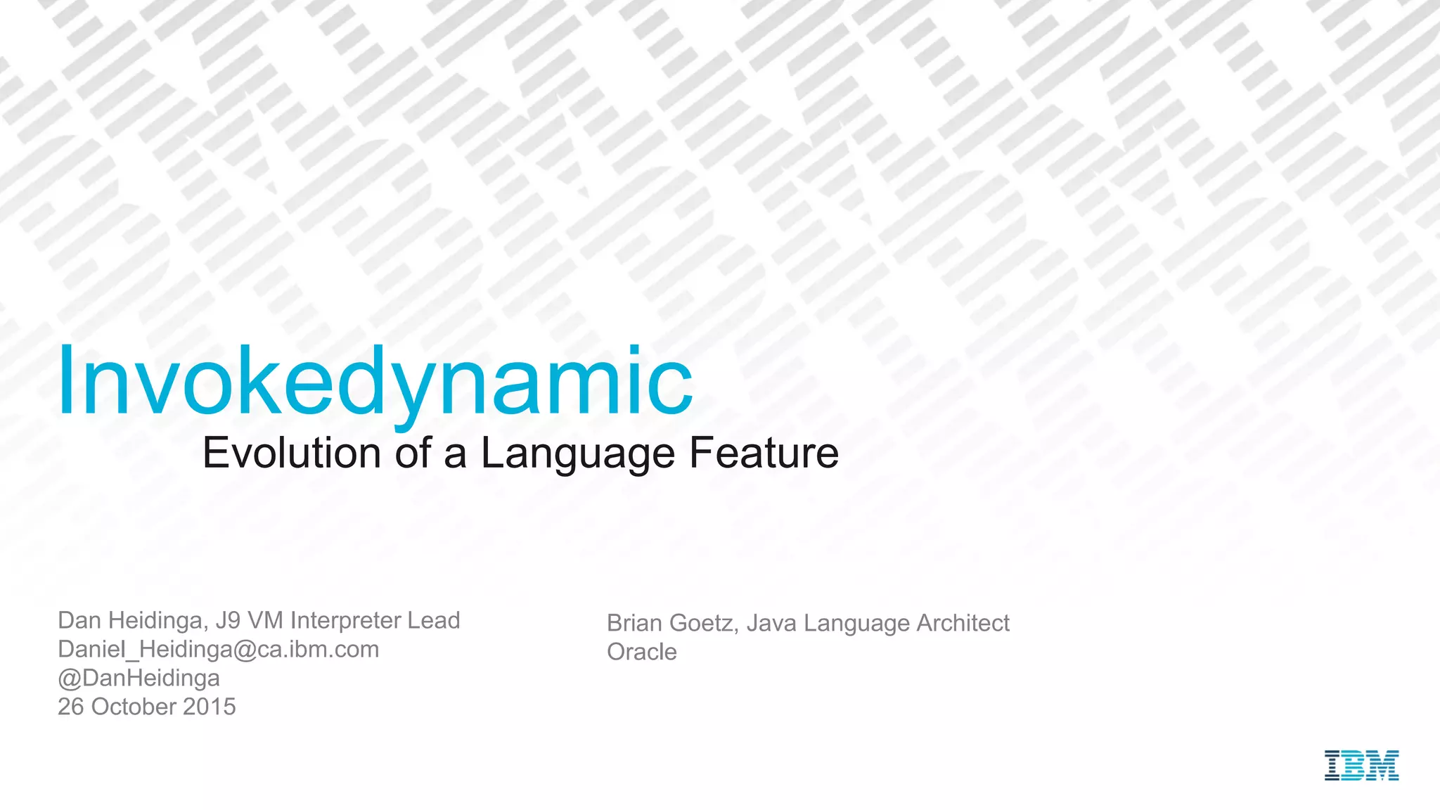 invokedynamic: Evolution of a Language Feature | PPT