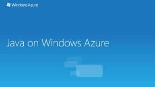 Java on Windows Azure | PPT