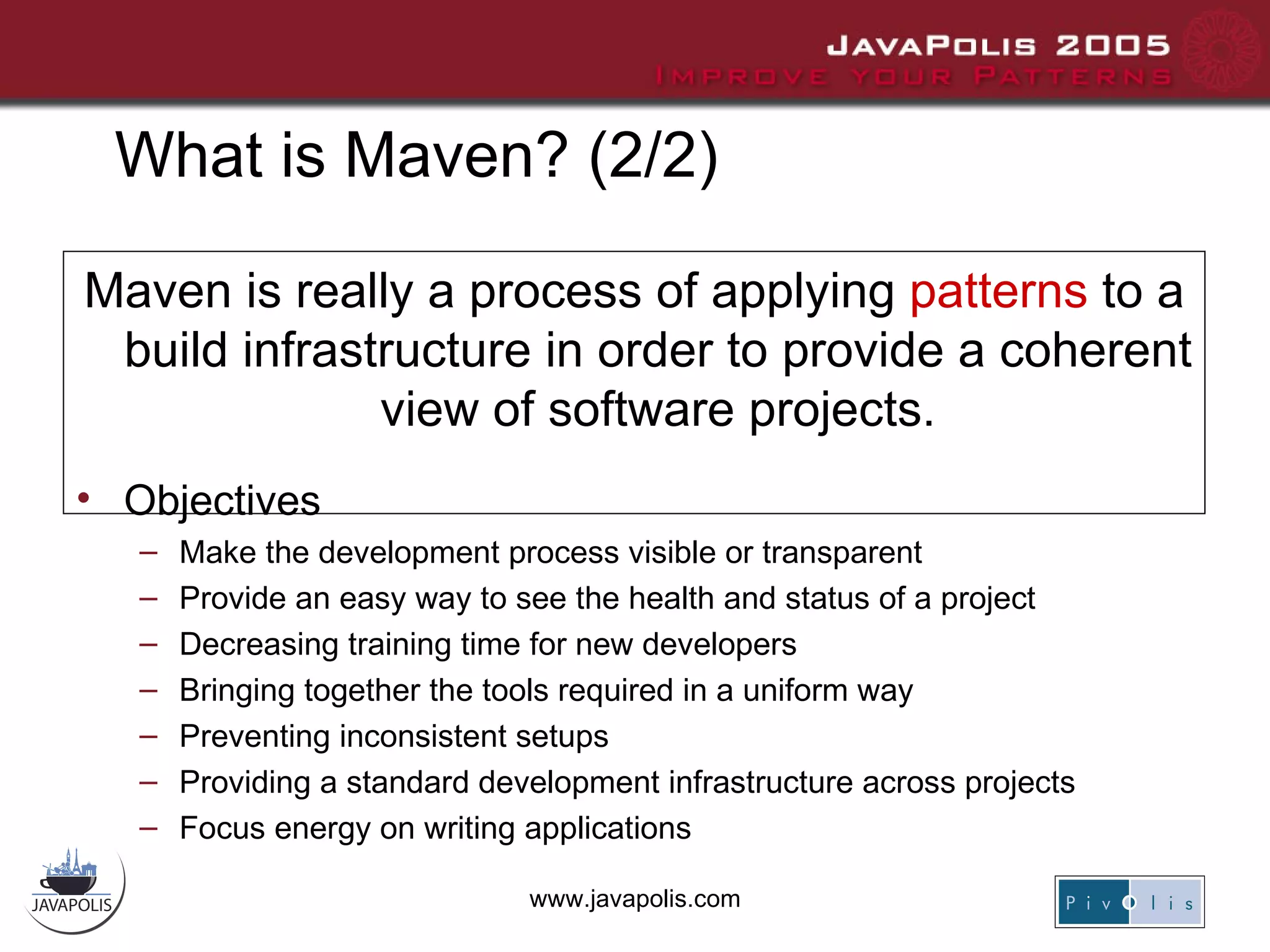 Maven 2.0 - Improve your build patterns | PPT