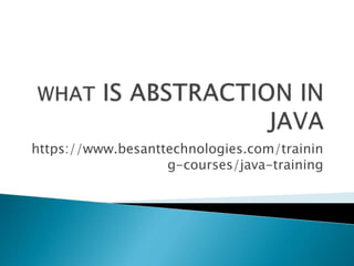 WHAT IS ABSTRACTION IN JAVA | PPT