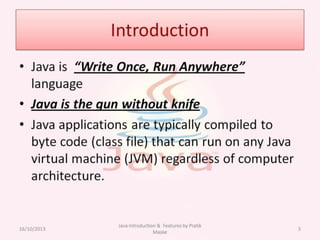Java Introduction & Features by Pratik Maske | PPTX