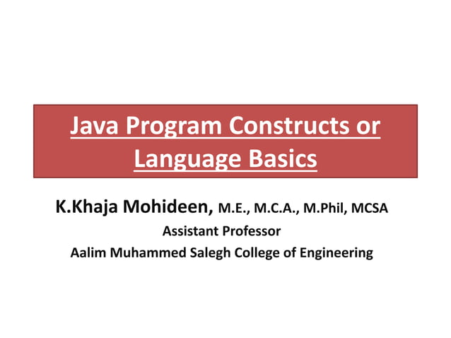 JAVA PROGRAM CONSTRUCTS OR LANGUAGE BASICS.pptx | Programming Languages | Computing