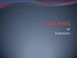Java ring | PPT