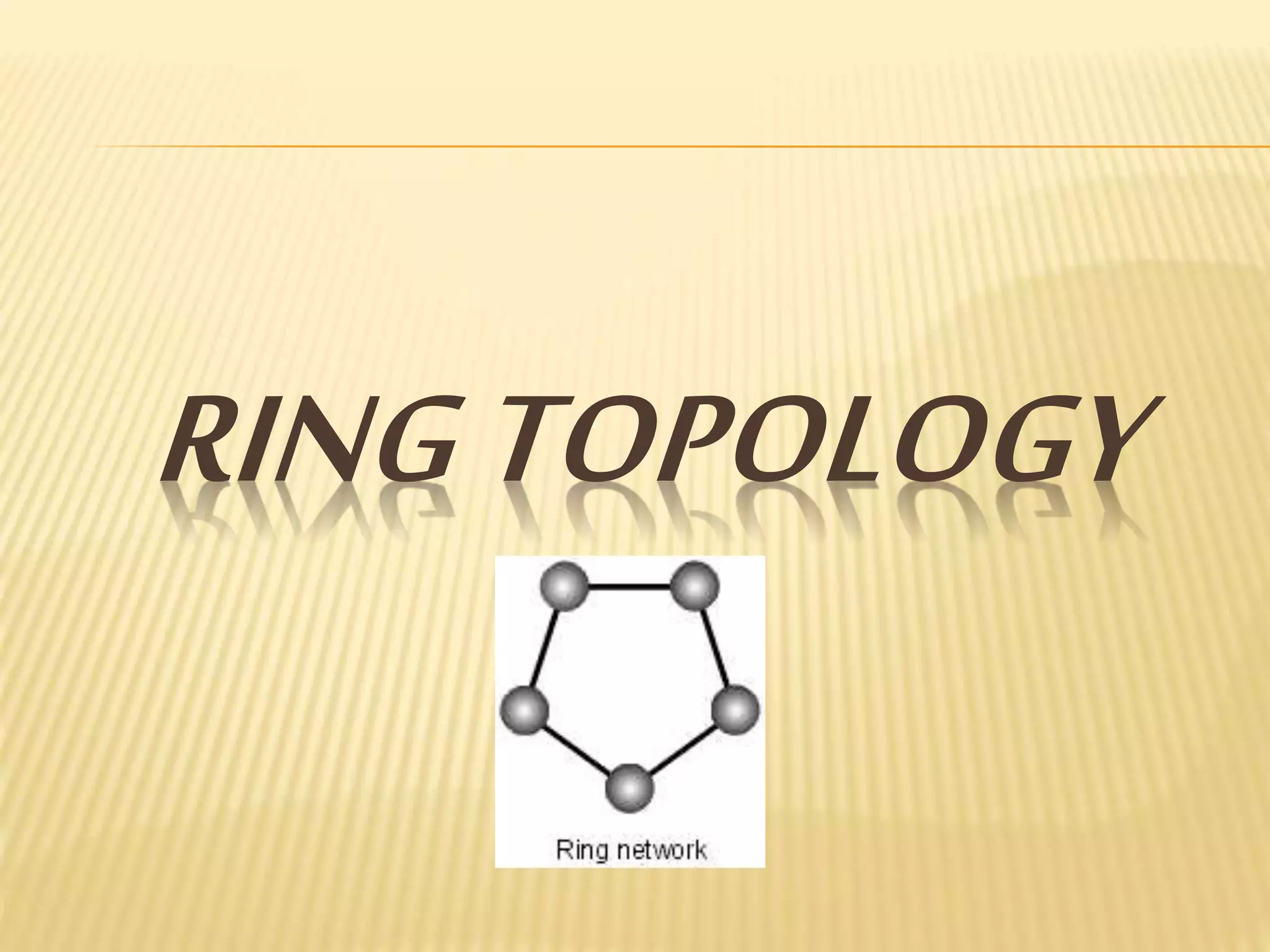 Ring topology | PPTX