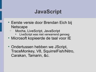 Richard van Velzen - JavaScript: mooi onder de rotzooi | PPT