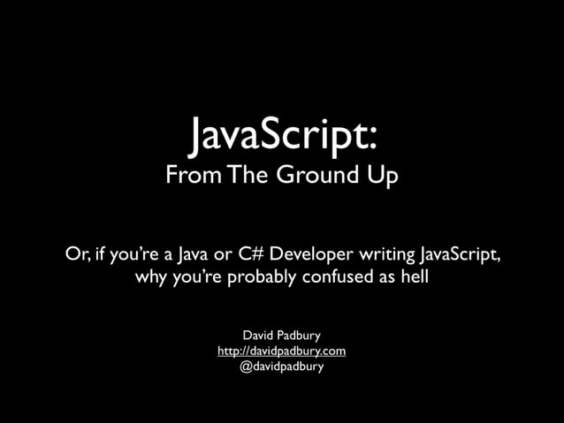 JavaScript: From the ground up | PPT