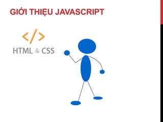 Web#03 – Javascript trong thiết kế website | PPTX