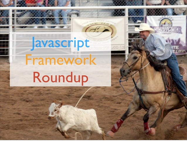 Javascript Framework Roundup FYB | PPT