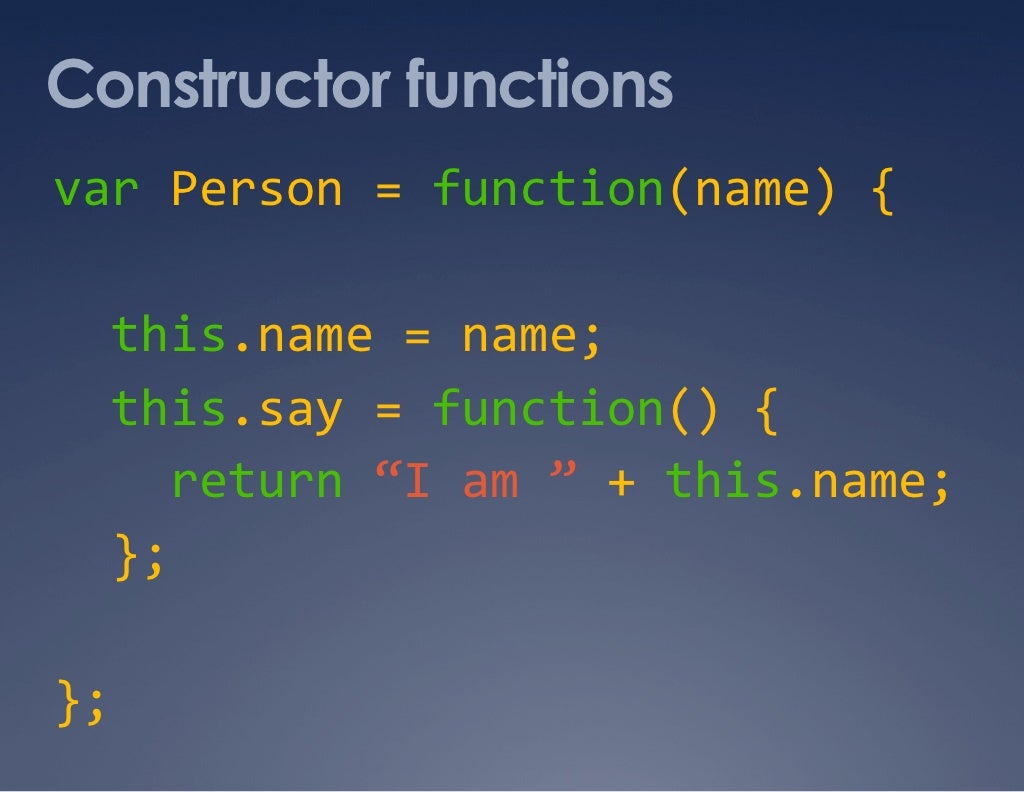 Constructor Functions Var Person Function Name { Var This