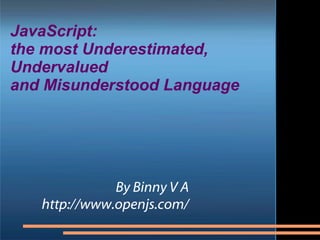 JavaScript: the most underestimated, undervalued and misunderstood ...