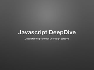 A Deep Dive into Javascript | PDF