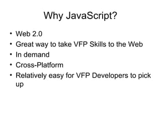 Java script for foxpro developers | PPT | Web Development | Internet
