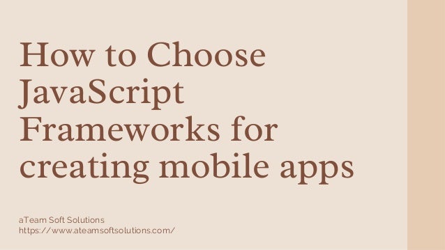 Javascript Frameworks For Creating Mobile Apps Ppt