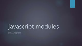 Javascript modules | PPT