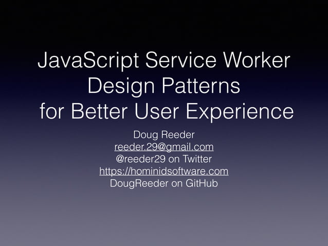 JavaScript Service Worker Design Patterns for Better User Experience | PPT