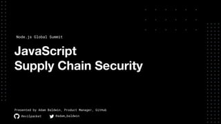 JavaScript Supply Chain Security | PPT