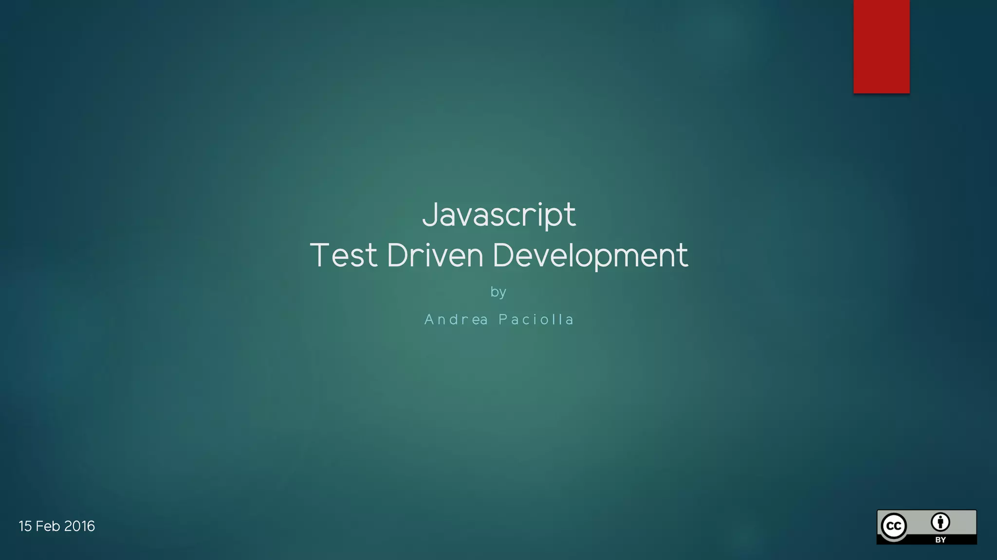 Javascript tdd byandreapaciolla | PPT