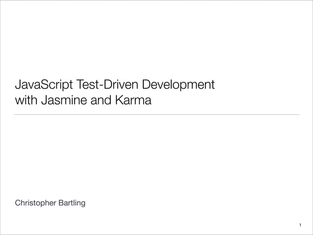 Javascript Tdd With Jasmine And Karma Ppt