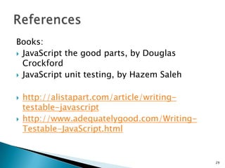JavaScript Unit Testing | PPTX | Web Development | Internet
