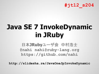 Java SE 7 InvokeDynamic in JRuby | PPT