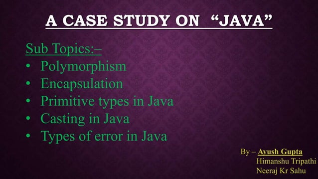 A Case Study on Java. Java Presentation | PPTX | Programming Languages ...
